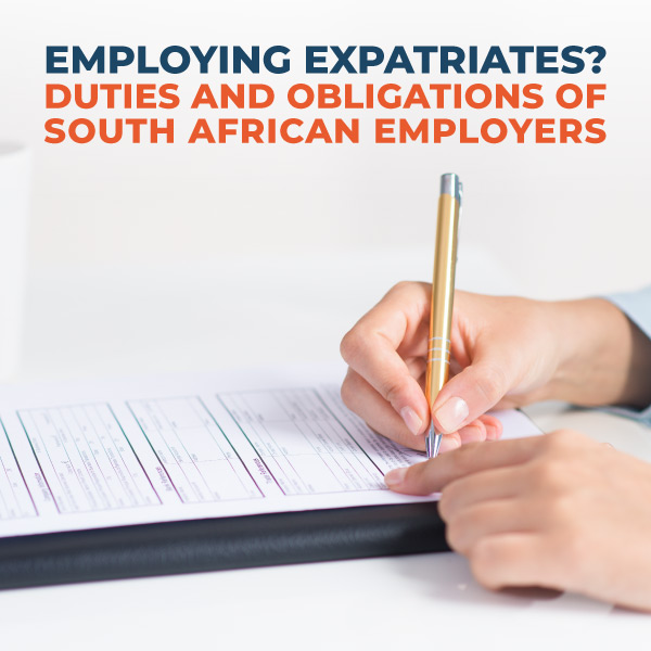 Employing Expatriates? - Duties and obligations of South African ...