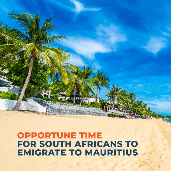 NEWS | OPPORTUNE TIME FOR SOUTH AFRICANS TO EMIGRATE TO MAURITIUS | Xpatweb